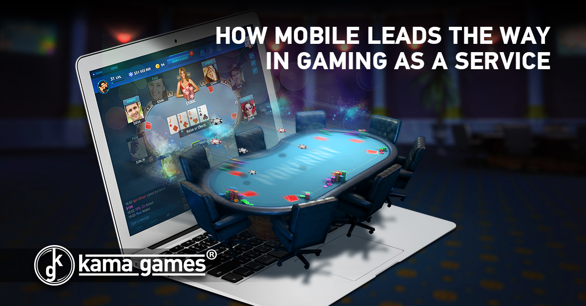 How mobile leads the way in Gaming as a Service | KamaGames