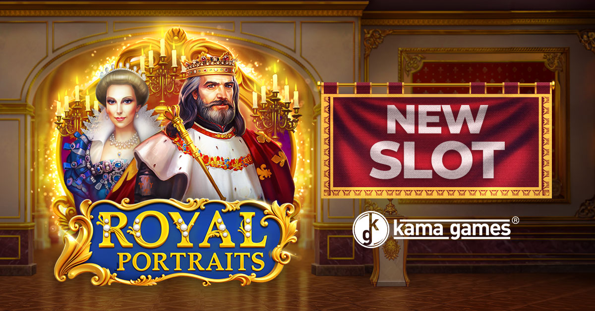Royal Portraits Boosts KamaGames’ Slots Portfolio/